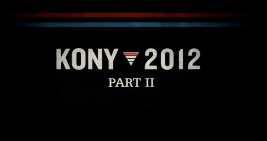 “Kony 2012 Part 2” Released (Video)